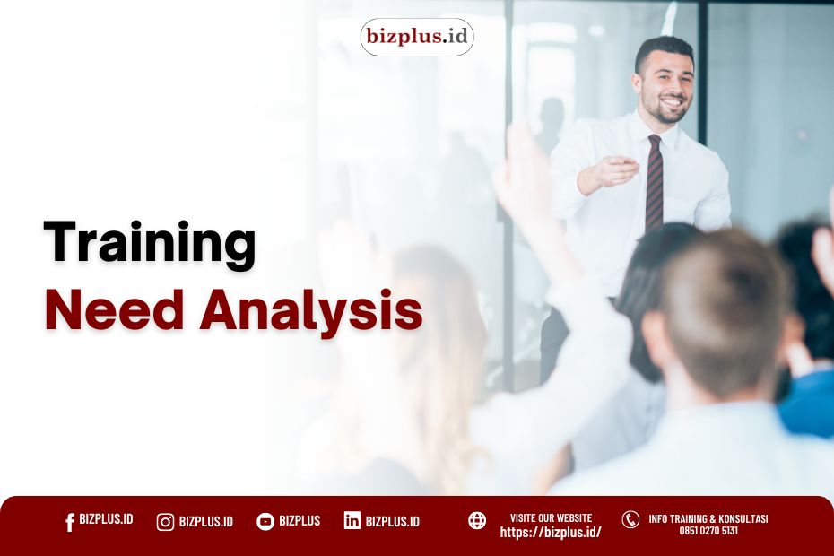 Training Need Analysis (TNA) dan Tahapannya