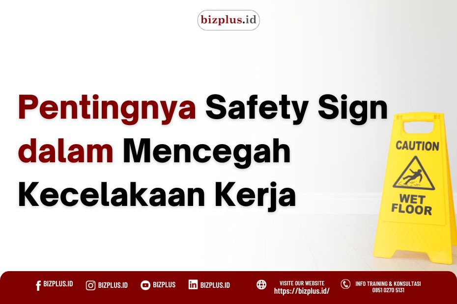 Safety Sign: Peran dalam Mencegah Kecelakaan Kerja